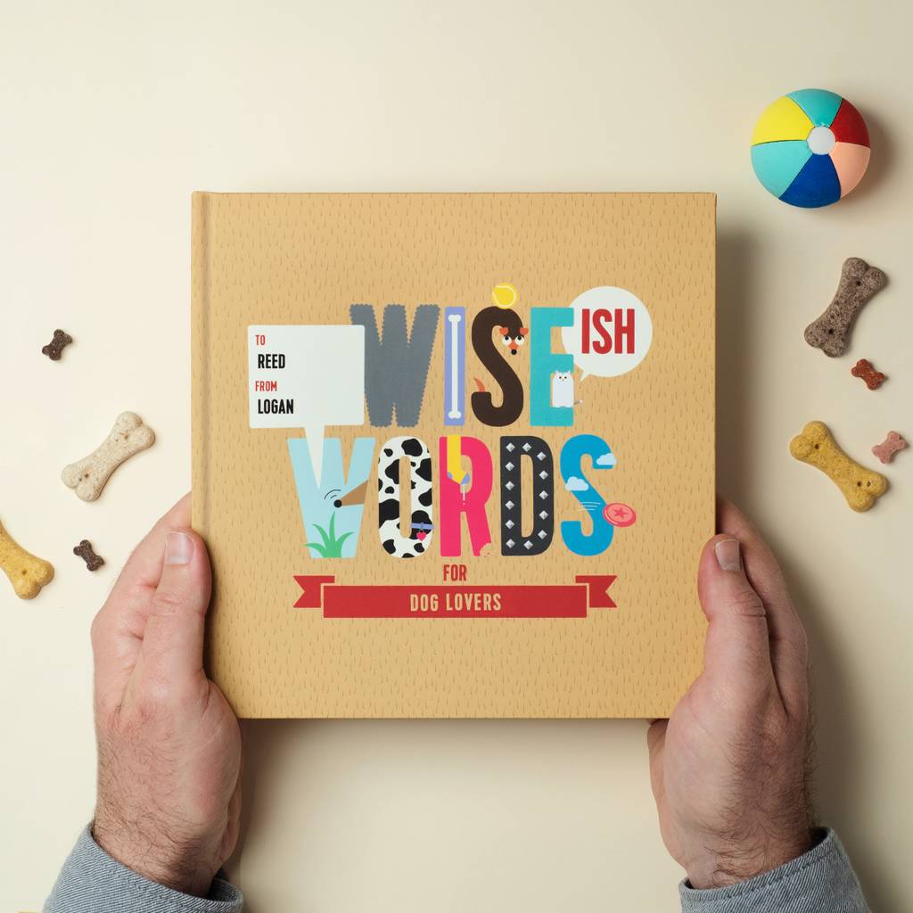 Wise Ish Words For Dog Lovers A Personalised Gift Book By The Book Of Everyone wise-ish-words-for-dog-lovers-a-personalised-gift-book-by-the-book-of-everyone