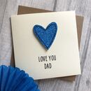 Love You Dad/Daddy Glitter Heart Father's Day Card By Alphabet Bespoke ...
