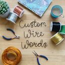 Personalised Wire Art Words By Wireworks Uk | notonthehighstreet.com