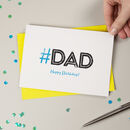 Hashtag Dad Birthday Card By A Is For Alphabet | notonthehighstreet.com
