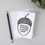 Giant Acorn Greeting Card By Karin Åkesson Design | notonthehighstreet.com