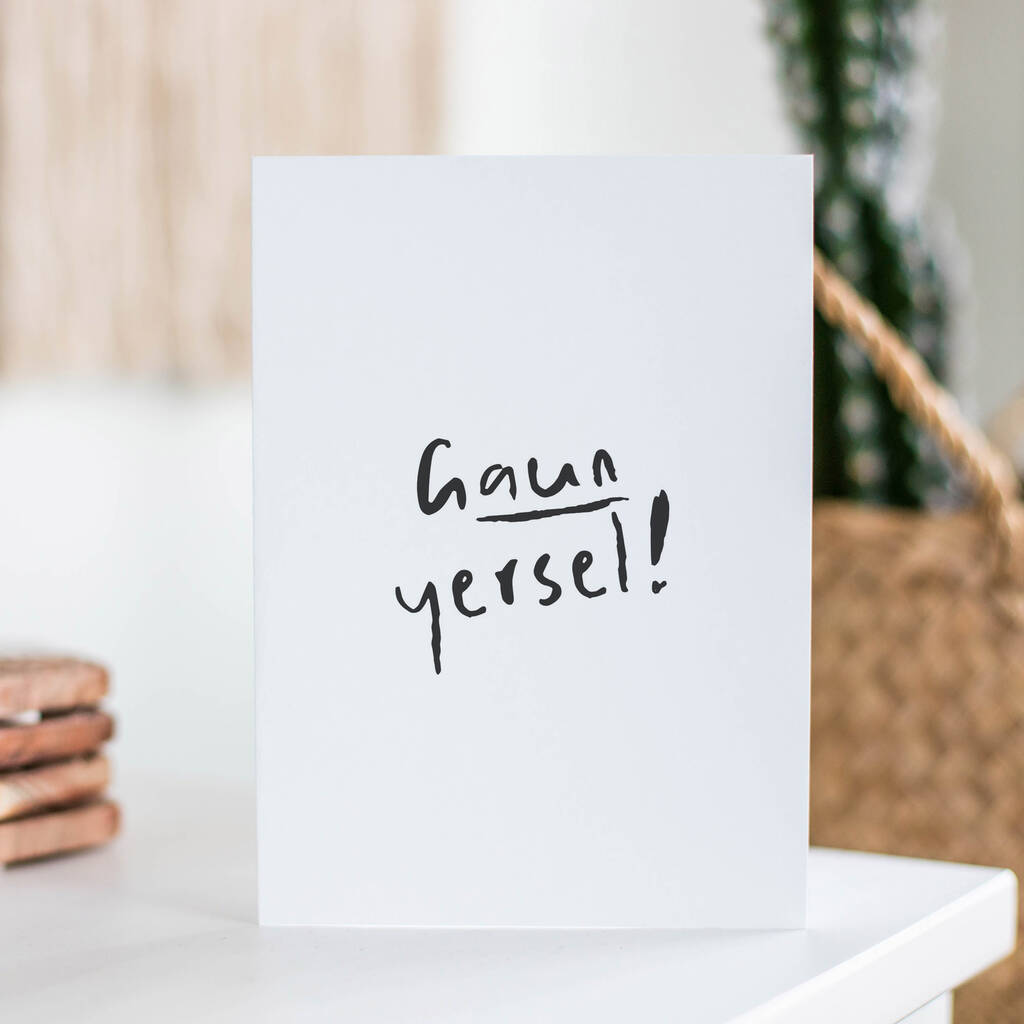 'Gaun Yersel' Scottish Congratulations Card By Scottish Print Co ...