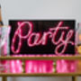 Party Light Up LED Sign By Magpie Decor | notonthehighstreet.com