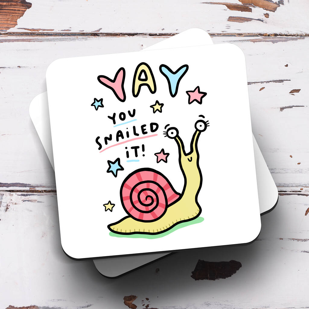 'Yay You Snailed It' Congrats Coaster By Arrow Gift Co ...
