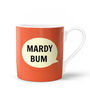 Mardy Bum Mug By Dialectable | notonthehighstreet.com
