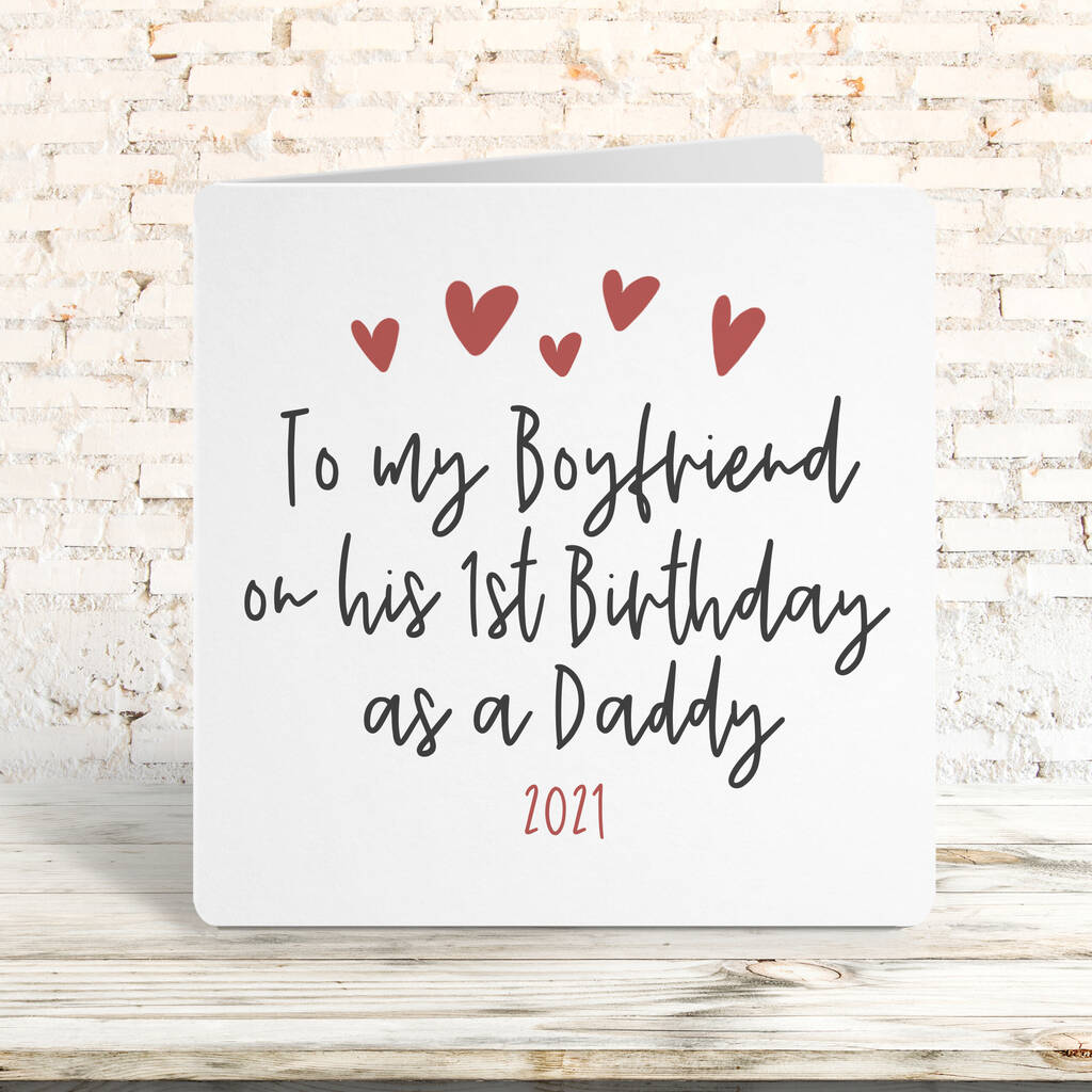 To My Boyfriend On His 1st Birthday As A Daddy Card By Parsy Card Co To My Boyfriend On His 1st Birthday As A Daddy Card By Parsy Card Co