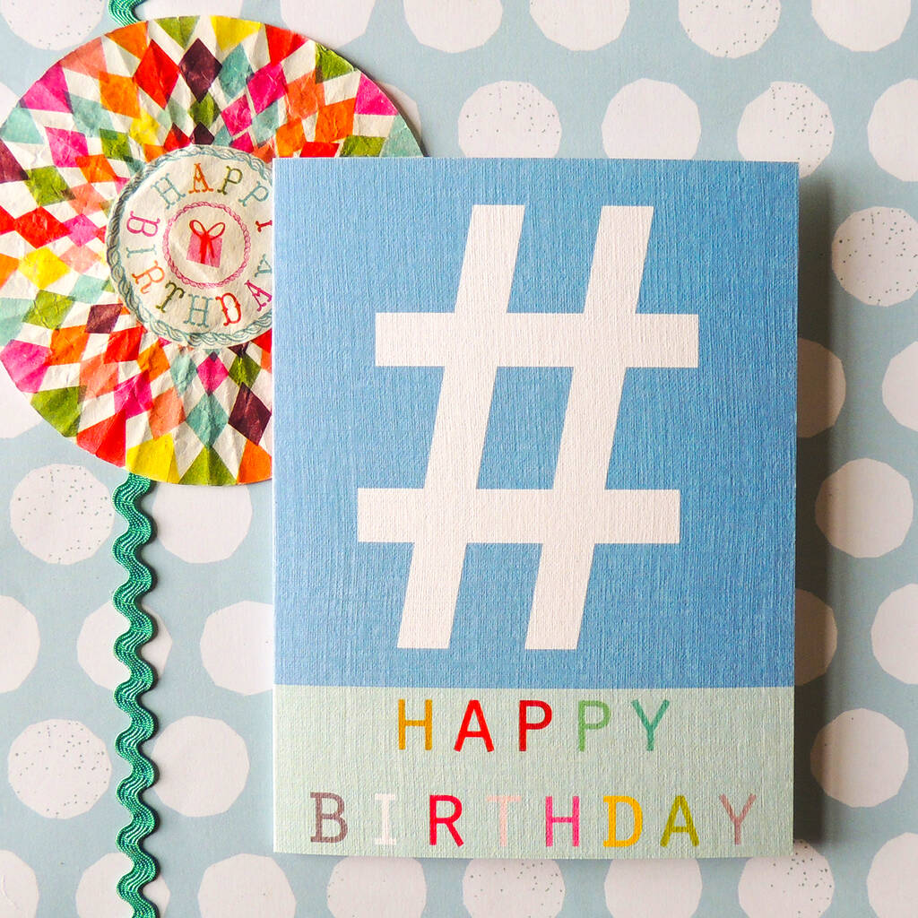 Mini Happy Birthday Hashtag Card By Kali Stileman Publishing ...