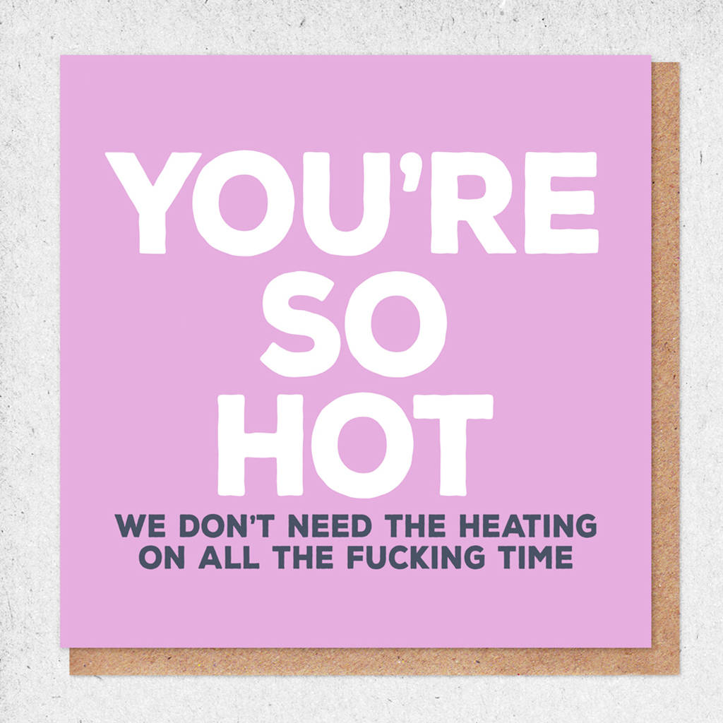 You re So Hot Card By Paper Plane