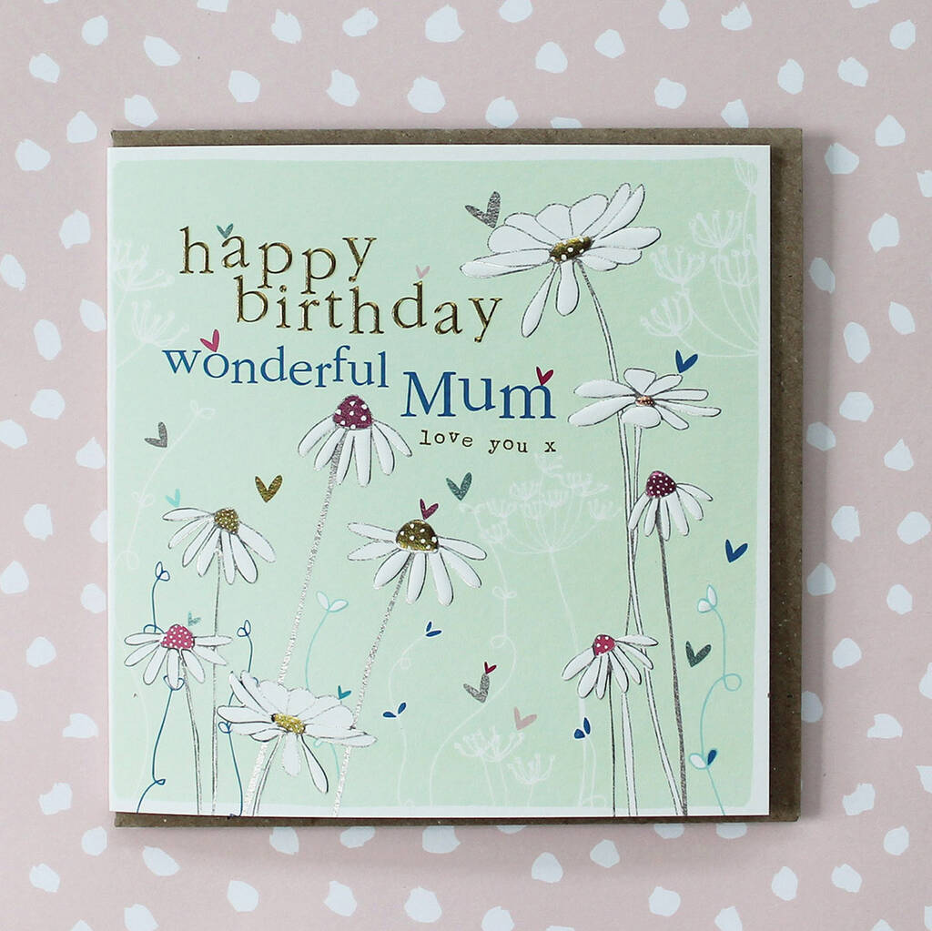 Wonderful Mum Birthday Card By Molly Mae Notonthehighstreet