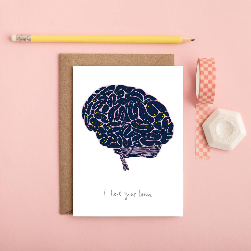 I Love Your Brain Card By you've got pen on your face