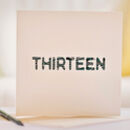 'thirteen' 13th Birthday Card By Equipp | notonthehighstreet.com