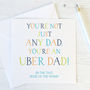 Uber Dad Funny Birthday Card For Dad By Wink Design ...