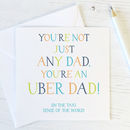 Uber Dad Funny Birthday Card For Dad By Wink Design ...