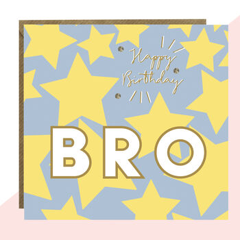'happy Birthday Bro' Star Card By Lottie Simpson | notonthehighstreet.com