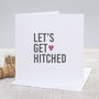 'Let's Get Hitched' Bold Wedding Card By Slice of Pie Designs ...
