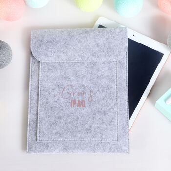 Personalised Grey Felt I Pad , Tablet Sleeve Case By Red Berry Apple ...
