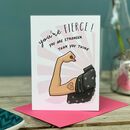 You're Fierce Card By Hendog Designs | notonthehighstreet.com