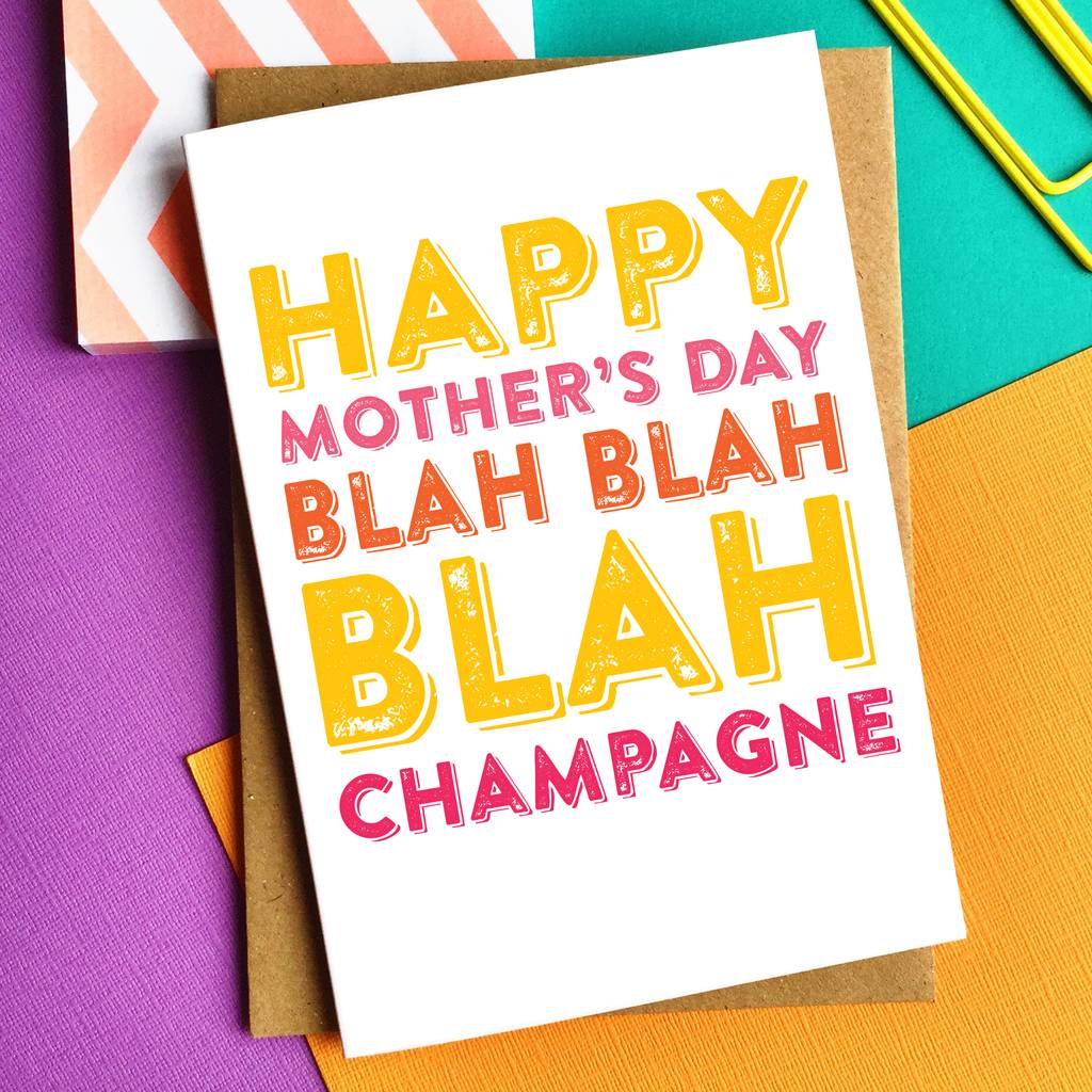Happy Mothers Day Blah Champagne Greetings Card By Do You Punctuate