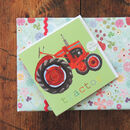 Red Tractor Card By Kali Stileman Publishing | notonthehighstreet.com