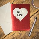Nice Arse Card By Dialectable | notonthehighstreet.com