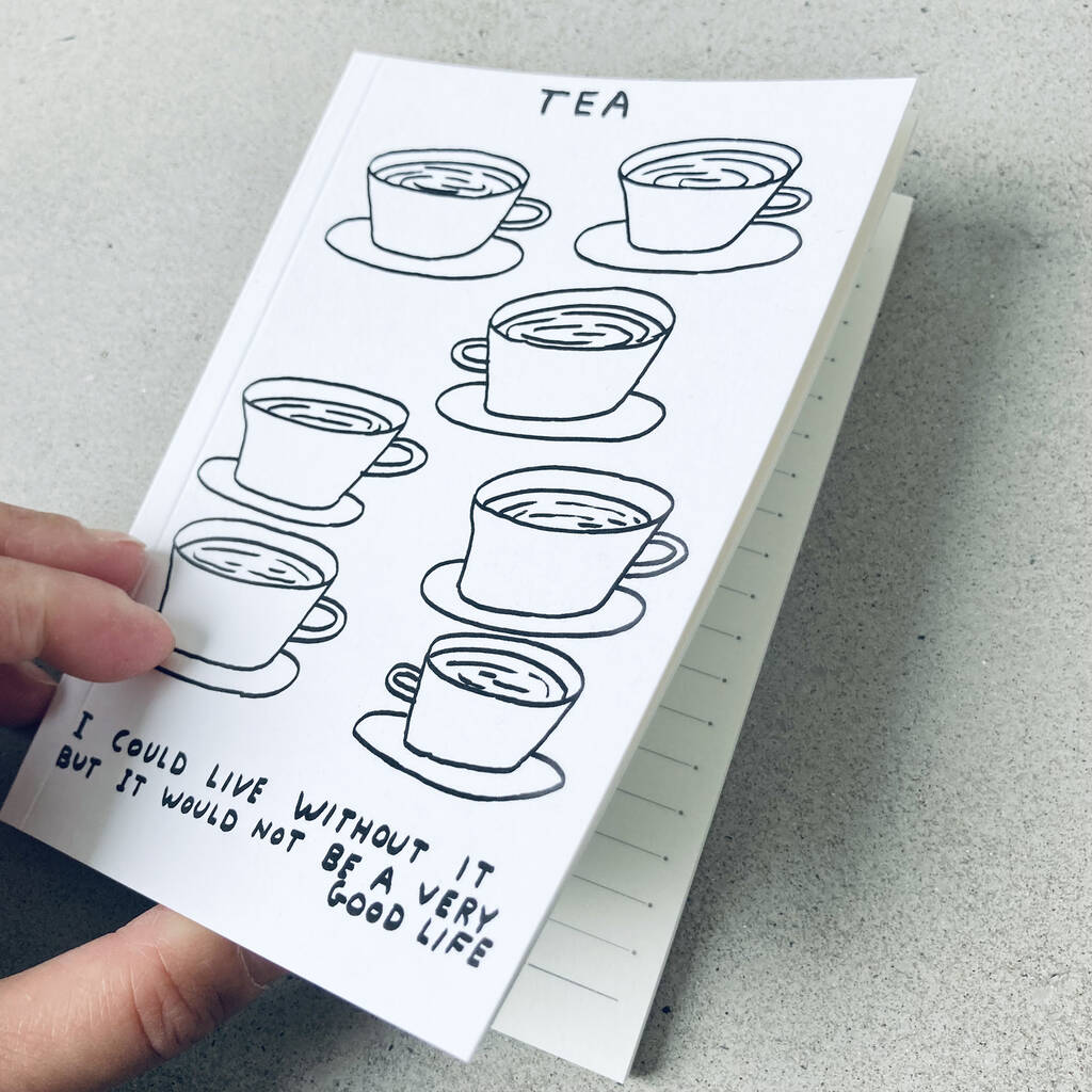 Live Without Tea David Shrigley Notebook By Wue