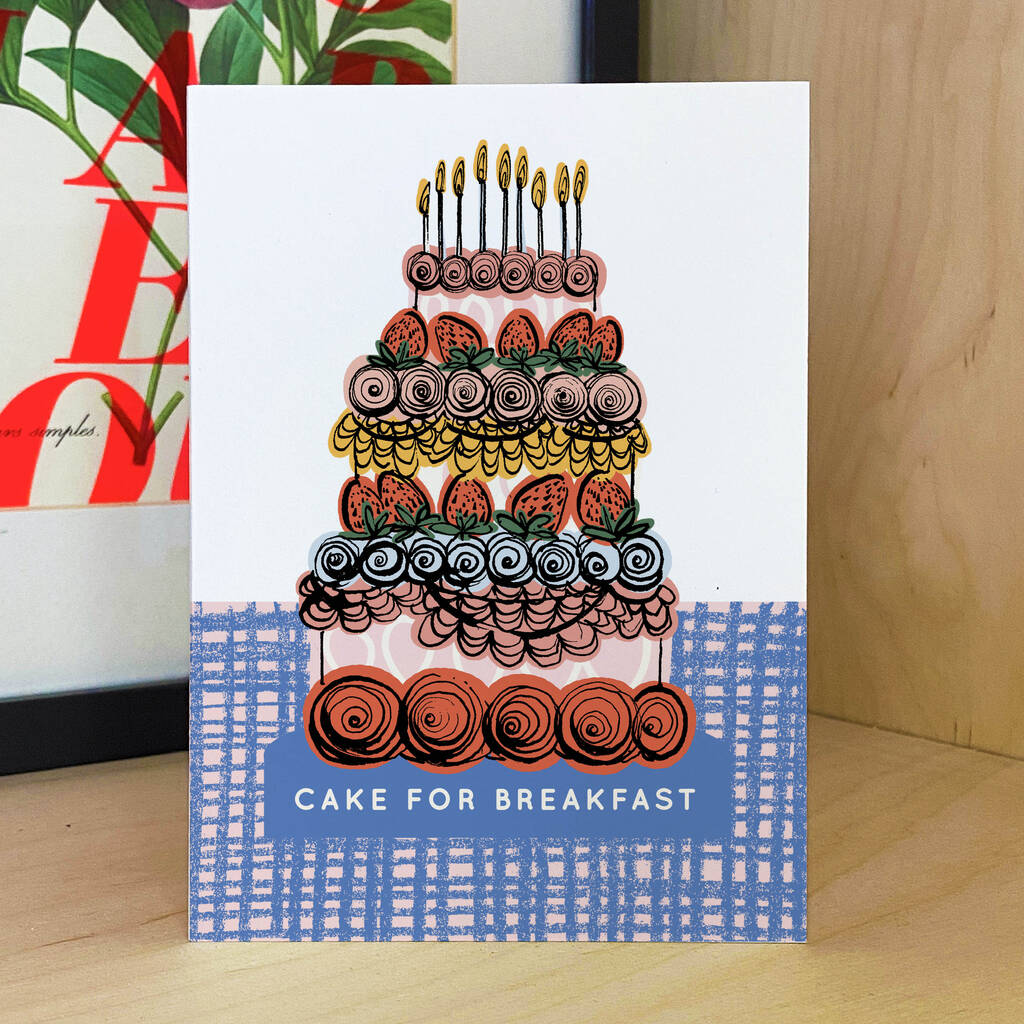 Cake For Breakfast Birthday Card By Aimee Mac Illustration ...