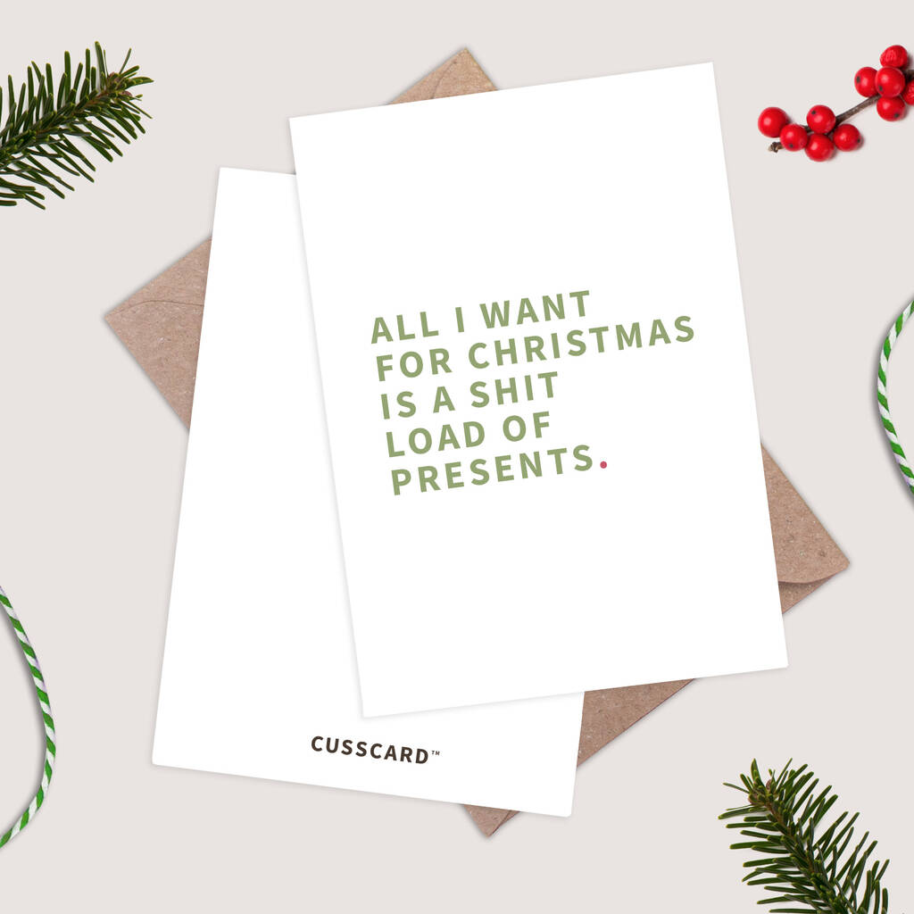 All I Want For Christmas Funny Christmas Card By Cusscard
