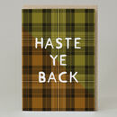 Tartan 'haste Ye Back' Card By Eat Haggis | notonthehighstreet.com