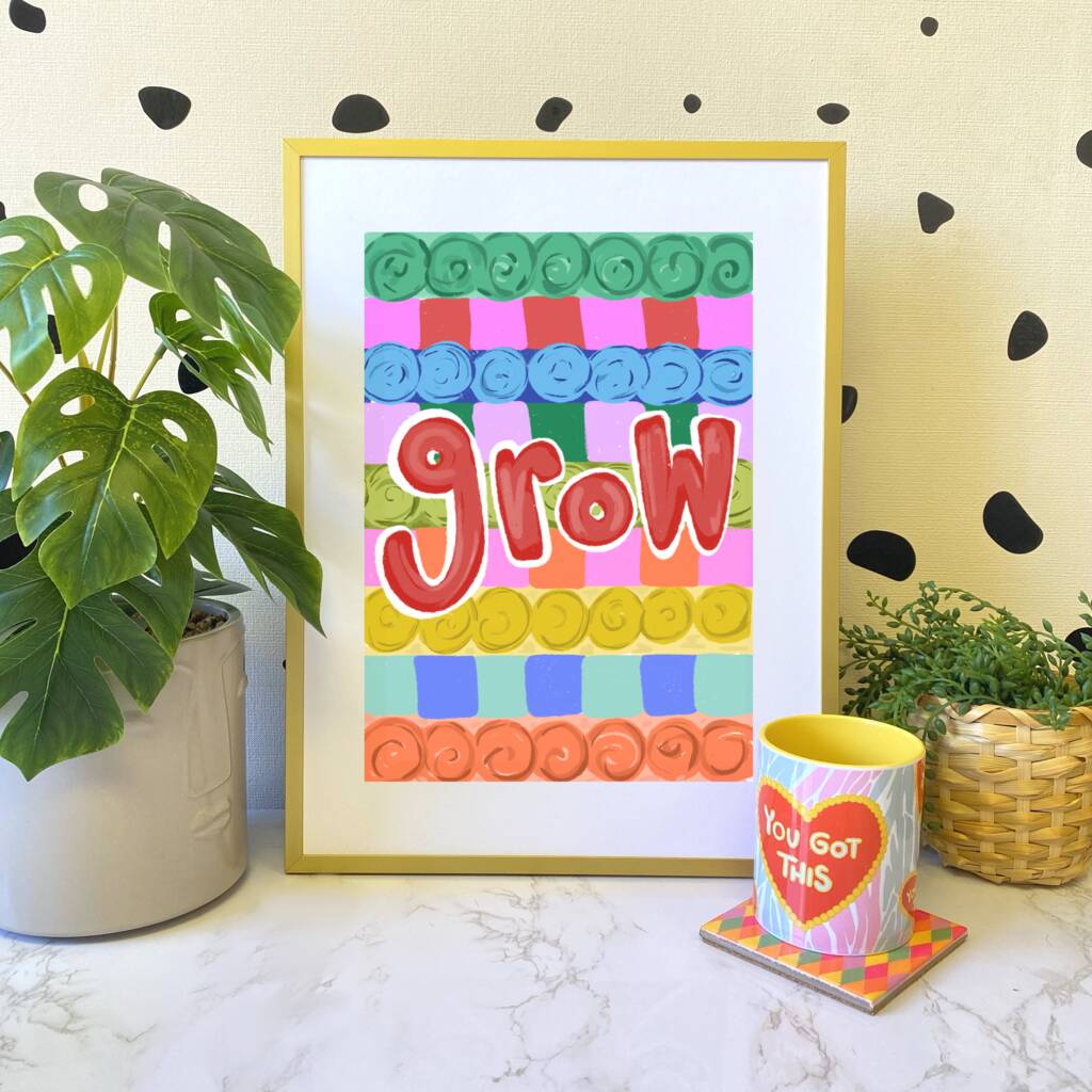 Grow Colourful Motivational Print By Hello Melody