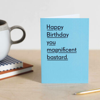 'you Magnificent Bastard' Funny Birthday Card For Dad By Twin Pines ...