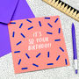 It's So Your Birthday Card By Paper Plane | notonthehighstreet.com