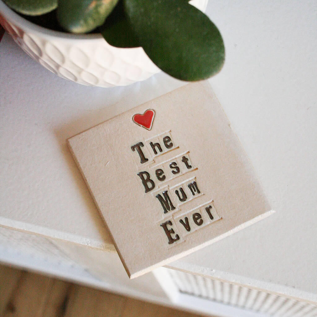 The Best Mum Ever Ceramic Coaster By Juliet Reeves Designs ...
