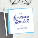 Amazing Step Dad Father's Day Card By Pink And Turquoise ...
