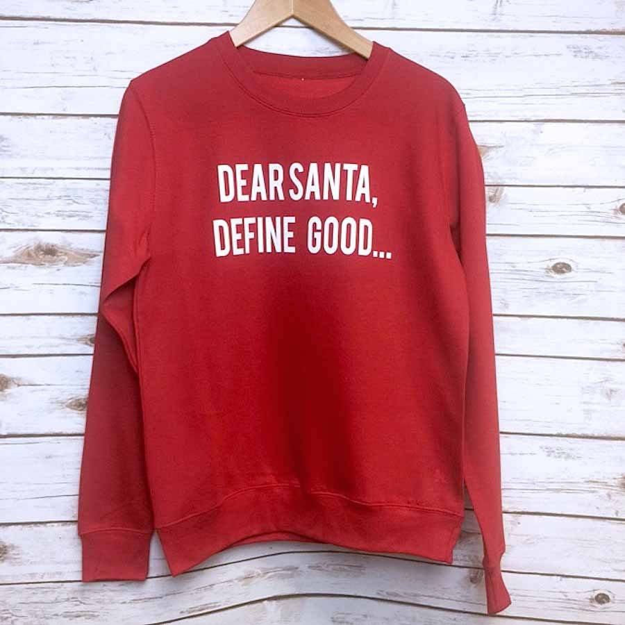 Unisex dear Santa Define Good Christmas Jumper By Rock On Ruby unisex-dear-santa-define-good-christmas-jumper-by-rock-on-ruby