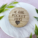 A Little Pocket Hug Oak Token By The Laser Engraving Company ...