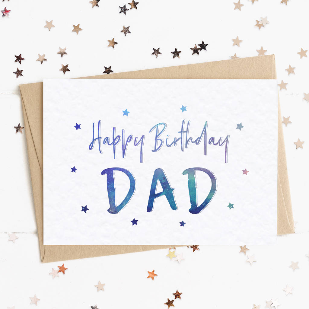 Happy Birthday Dad Star A6 Card By Lady K Designs Notonthehighstreet