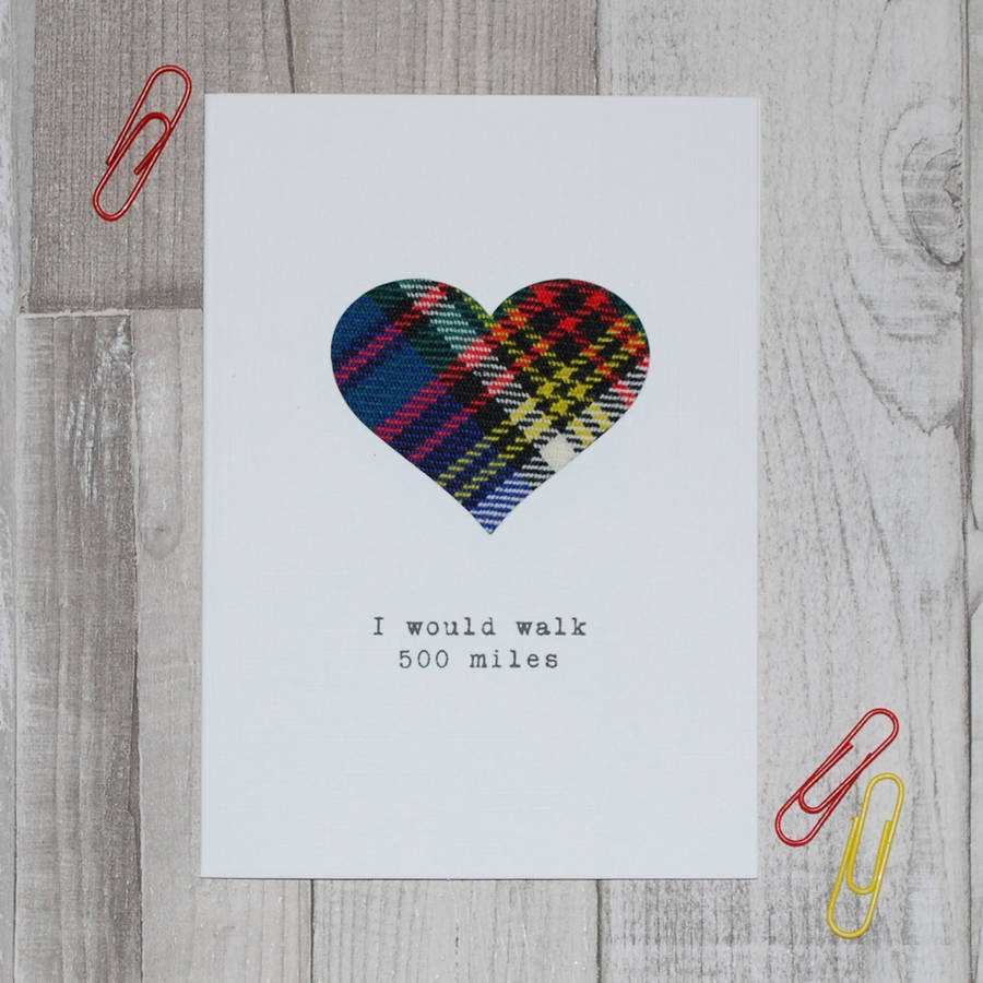 'i would walk 500 miles' scottish valentine's card by hiya pal ...