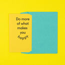 'do What Makes You Happy' Good Luck Card By Twin Pines Creative ...
