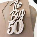 Personalised Big 50 Birthday Card By Hickory Dickory Designs ...
