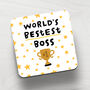 'World's Bestest Boss' Coaster By Arrow Gift Co | notonthehighstreet.com