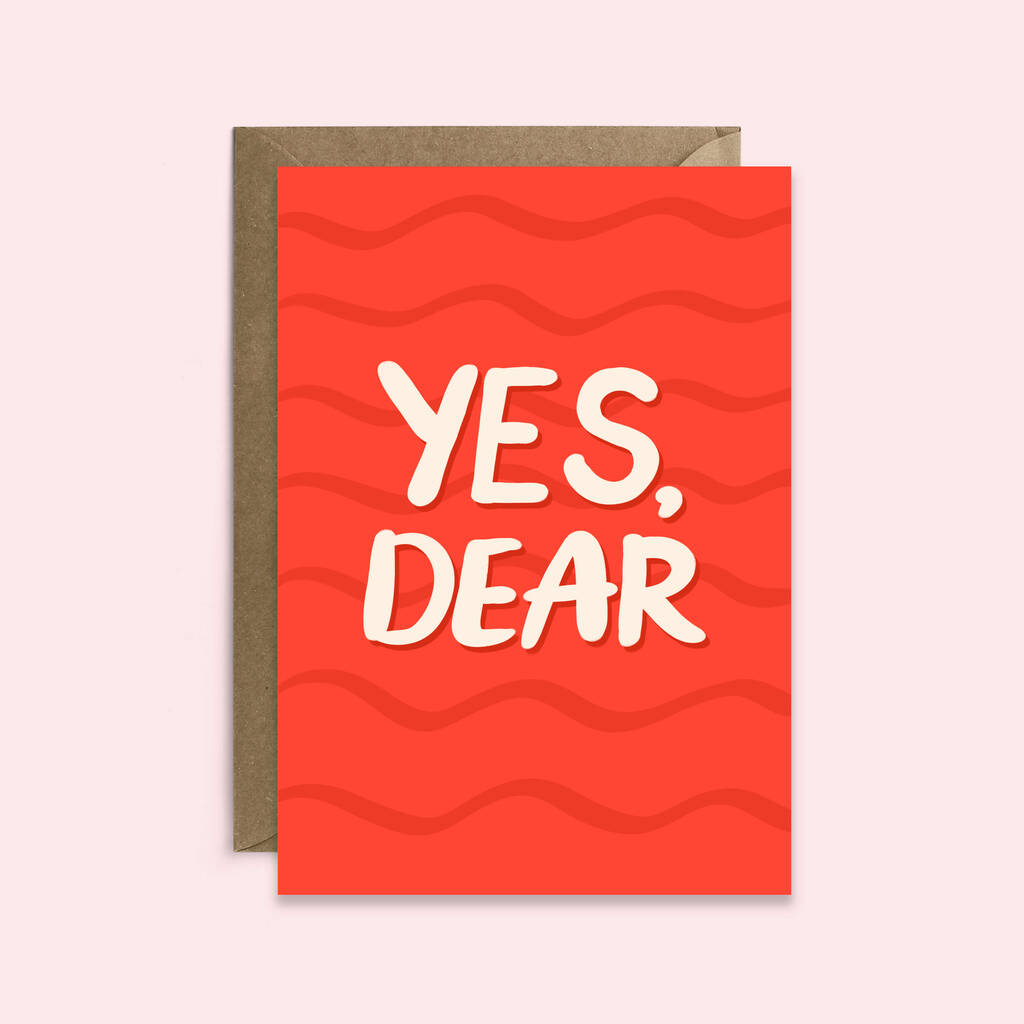 Yes Dear Funny Valentine's Day Card | Anniversary Card By Tikkled Pink