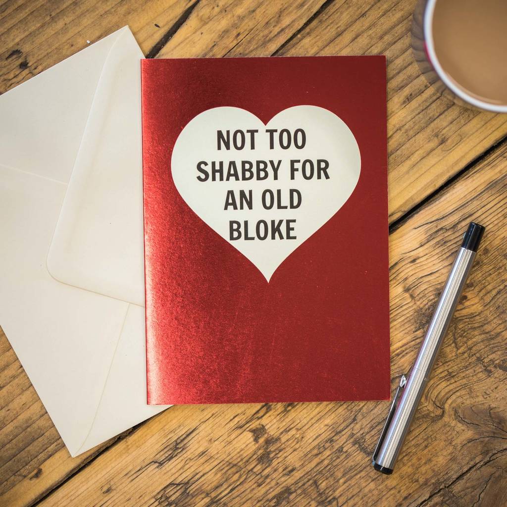 'not too shabby for an old bloke' card by dialectable ...