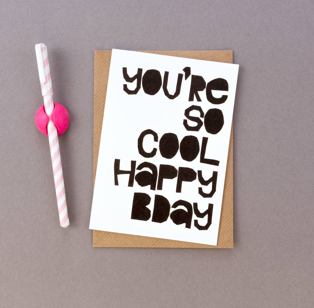  You re So Cool Happy Birthday Birthday Card By Scissor Monkeys 