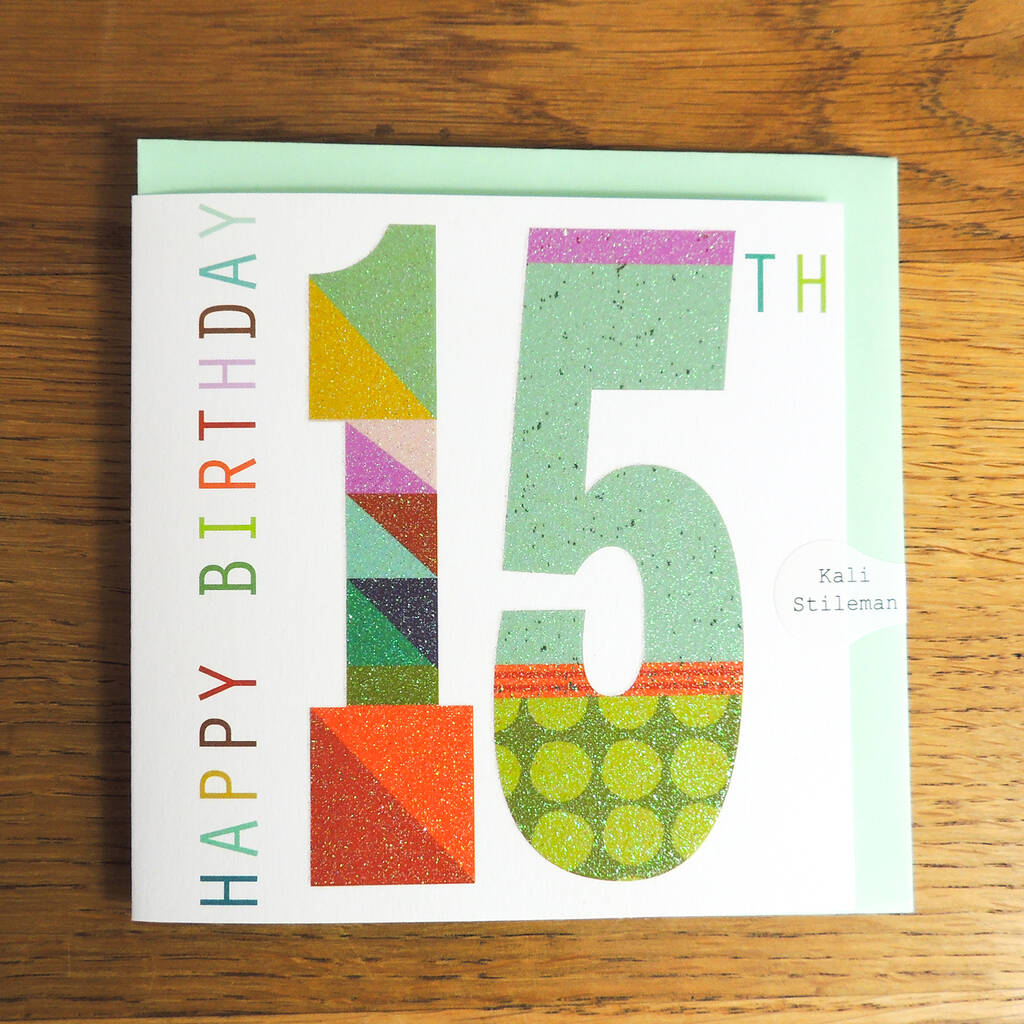 Sparkly 15th Birthday Card By Kali Stileman Publishing ...