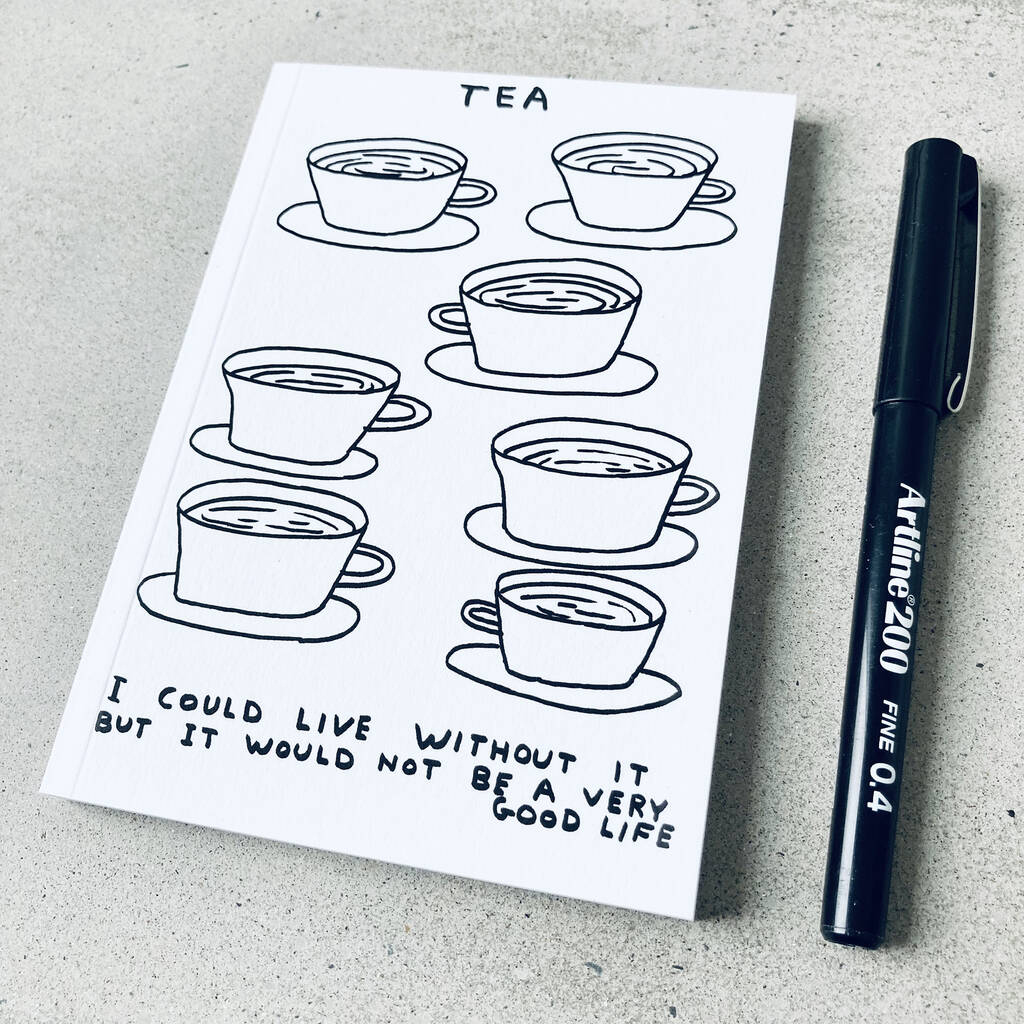 Live Without Tea David Shrigley Notebook By Wue