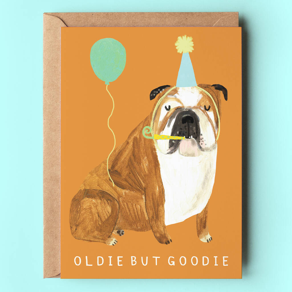 Oldie Bulldog Birthday Card By Darcie Olley