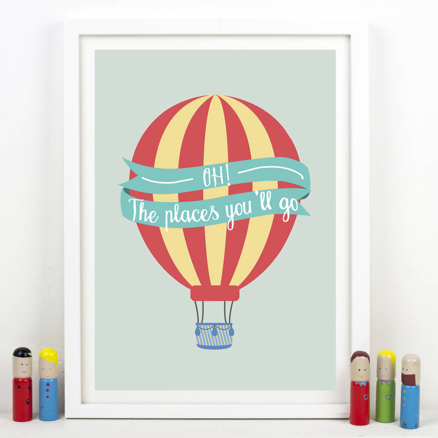  Oh The Places You ll Go Balloon Print By Of Life Lemons
