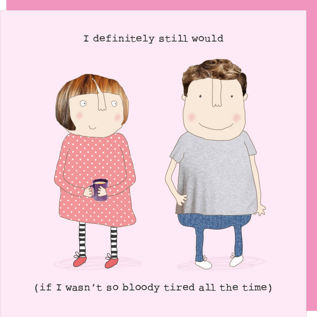 Still Would Valentine Card By Rosie Made A Thing