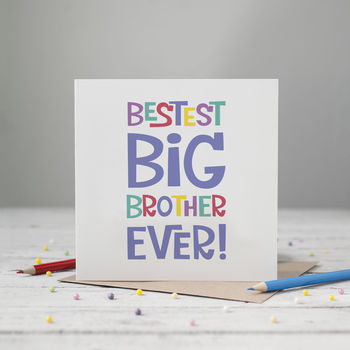 Bestest Big Brother Ever Card By The Joy Of Memories ...
