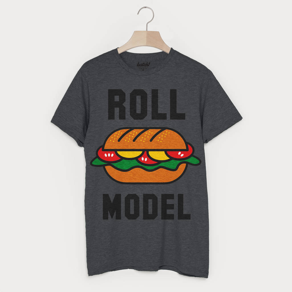 Roll Model Men's Slogan T Shirt By Batch1 | notonthehighstreet.com